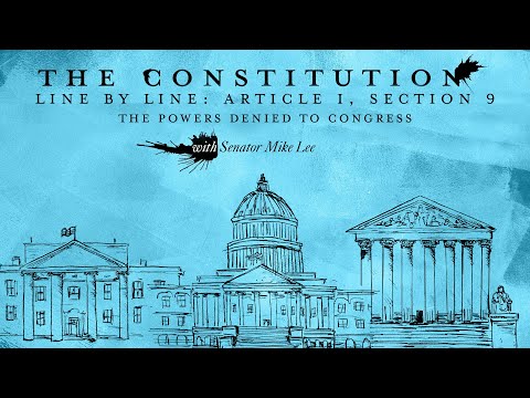 The Constitution Line By Line w/ Sen. Mike Lee: Article I, Section 9 ...