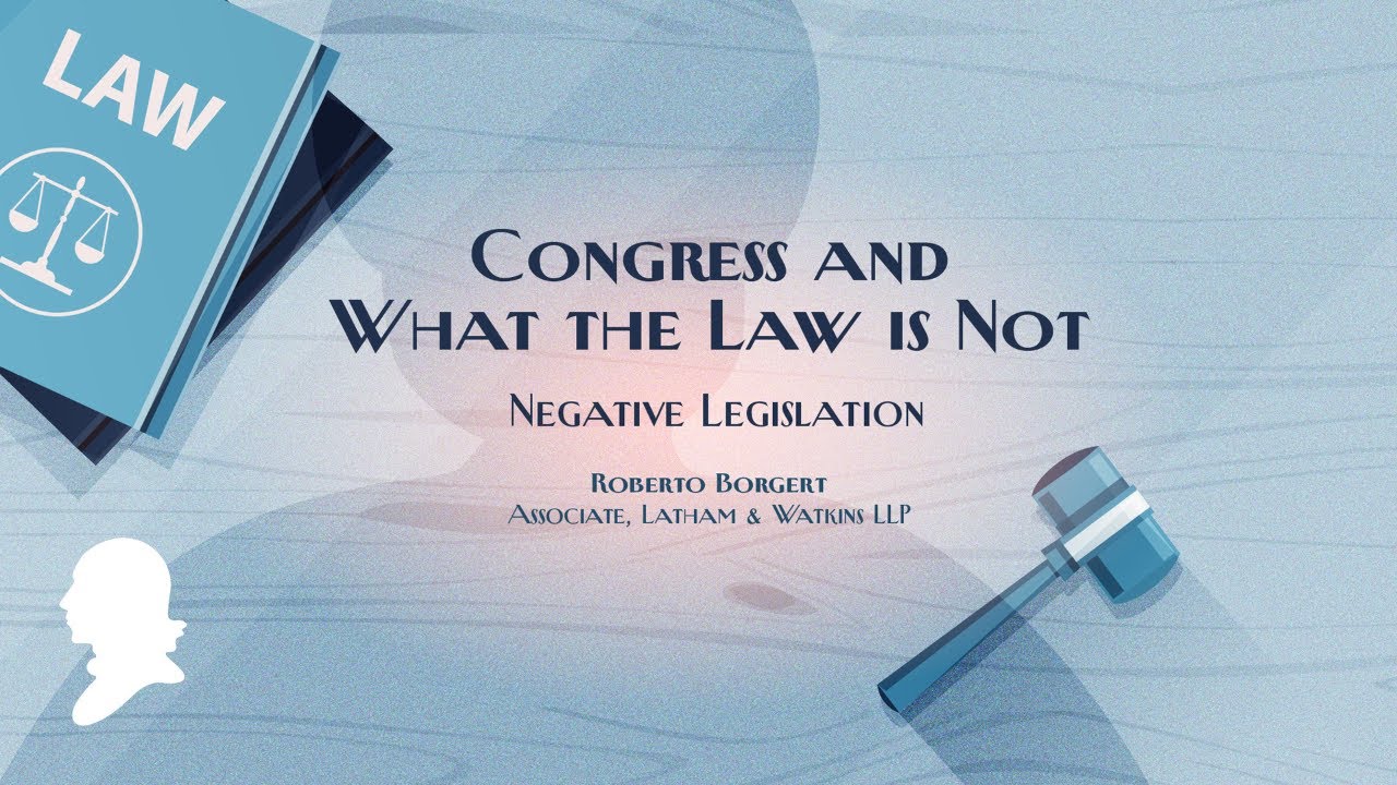 Congress and What the Law is Not: Negative Legislation [2020 Article I ...